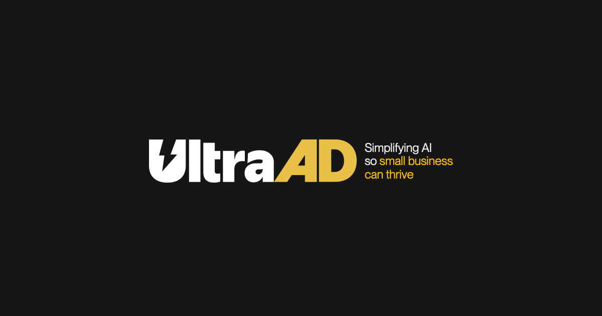 UltraAD – Simplifying AI Marketing so small businesses can thrive